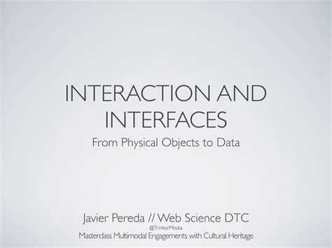 Interaction And Interfaces Ppt