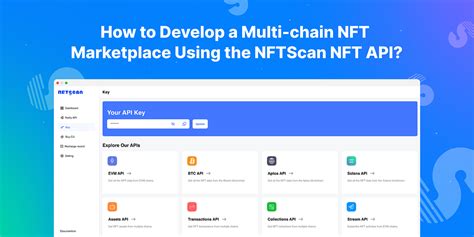 How To Develop A Multi Chain Nft Marketplace Using The Nftscan Nft Api