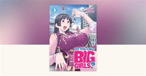 Do You Like Big Girls Vol 3 By Goro Aizome 9781638581529