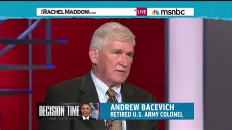 Andrew Bacevich Quotes