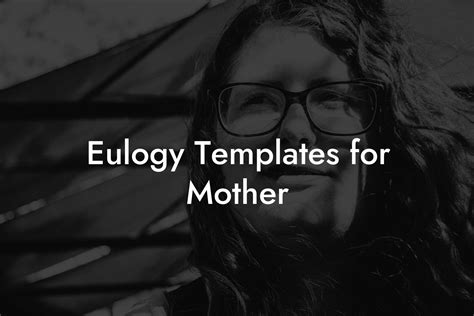 Eulogy Templates For Mother Eulogy Assistant