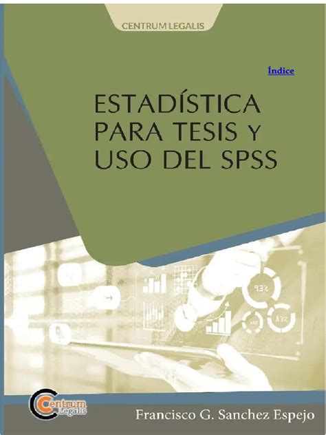 Libro Estadistica Para Tesis Y Uso Del Spss Francisco Sanchez Espejo
