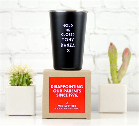 Hold Me Closer Tony Danza Mistaken Lyric Enamel Tumbler M E R I W