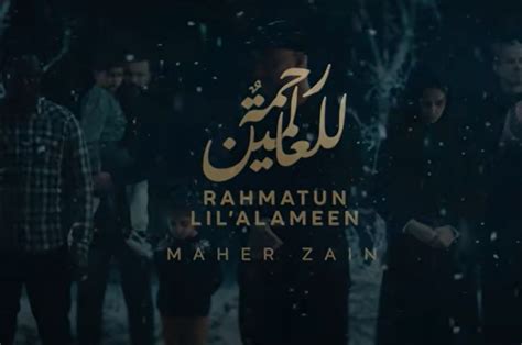 Lirik Lagu Rahmatun Lilalameen Maher Zain Lengkap Latin Dan Arti