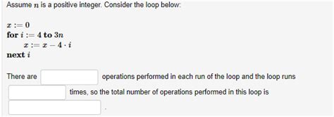 Solved Assume N Is A Positive Integer Consider The Loop