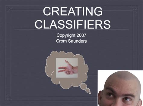 Creating Classifiers Aslis