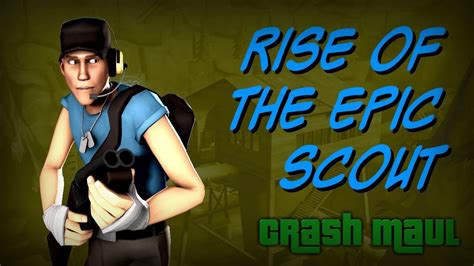 Rise Of The Epic Scout Scout Tf2 Scout Epic