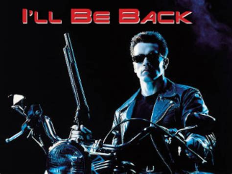 Arnold Schwarzenegger Terminator Ill Be Back