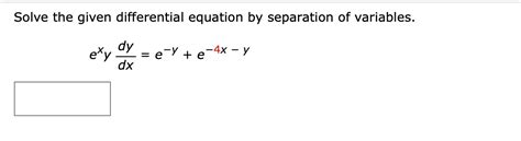 Solved Solve The Given Differential Equation By Separation