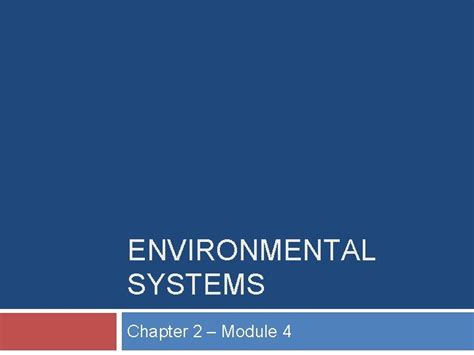Environmental Systems Chapter 2 Module 4 What Is
