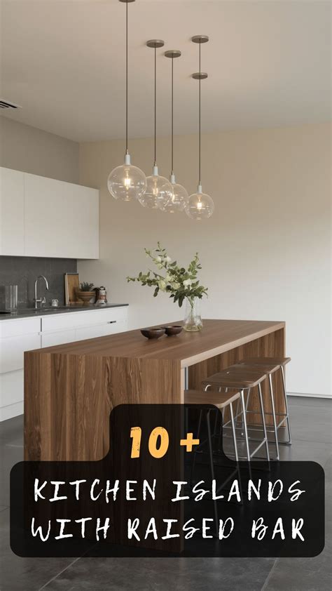 Unique Kitchen Islands With Raised Bar Styles Dreamyhomestyle