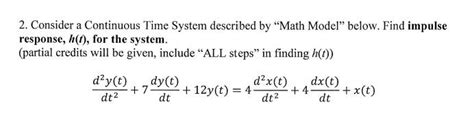 Solved Consider A Continuous Time System Described By Chegg