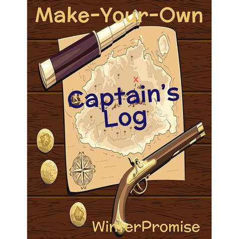 Make Your Own Captains Log Print Winterpromise