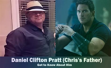 Exploring Daniel Clifton Pratt Discover Chris Pratts Fathers Story