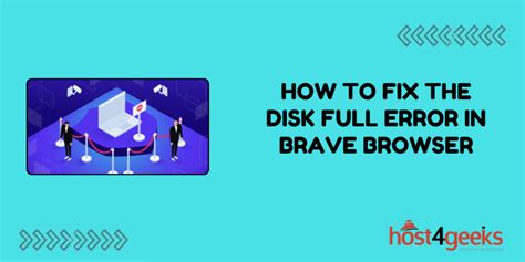 How To Fix The Disk Full Error In Brave Browser