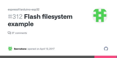 Flash Filesystem Example · Issue 312 · Espressifarduino Esp32 · Github