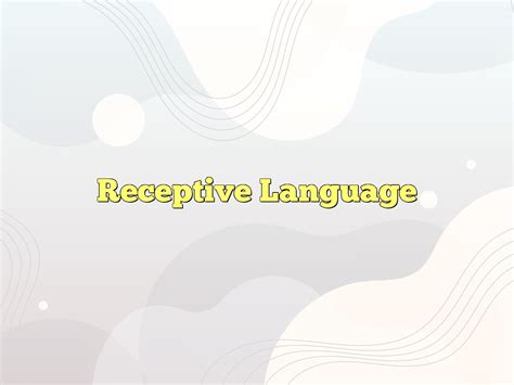 Receptive Language Definition And Meaning