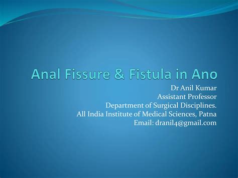 Ppt By Dr Anil Kumar Assitant Professor Aiimspatna On Anal Fissure