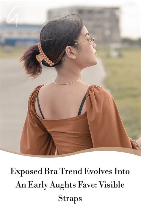 Visible Bra Straps Embrace The Y2k Trend Bra Strap Showing Outfit How To Style Bra Straps