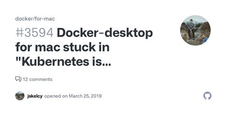 Docker Desktop For Mac Stuck In Kubernetes Is Starting State Issue Docker For Mac