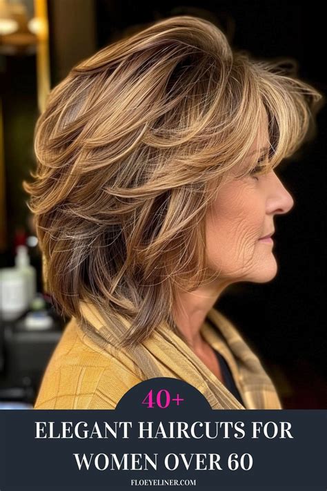 40 Elegant Haircuts For Women Over 60 Layered Haircuts For Women