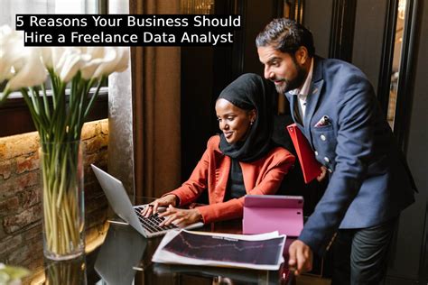 5 Reasons Your Business Should Hire A Freelance Data Analyst Update Ui