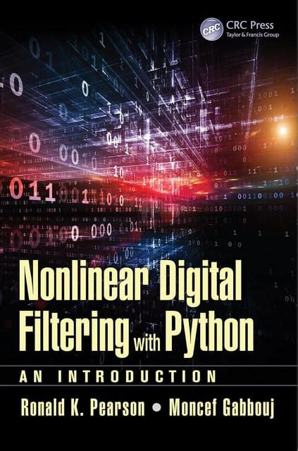 Nonlinear Digital Filtering With Python An Introduction 2016 By Pearson R K