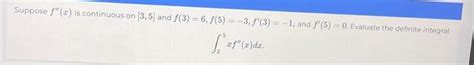 Solved L Q1 5 Marks Suppose Fx Is Continuous On 3 5