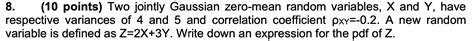 Solved Points Two Jointly Gaussian Zero Mean Random Chegg