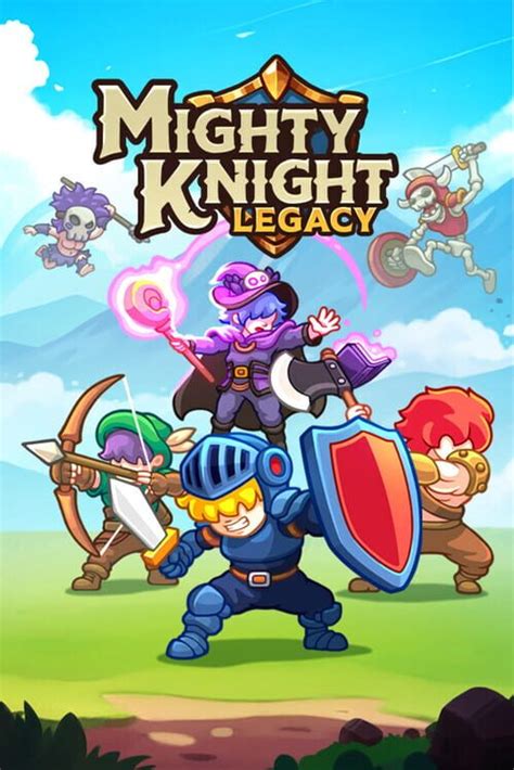 Mighty Knight Legacy Tbd