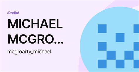 Michael Mcgroarty Mcgroarty Michael Profile Padlet