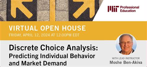Open House Discrete Choice Analysis Predicting Individual Behavior And Market Demand
