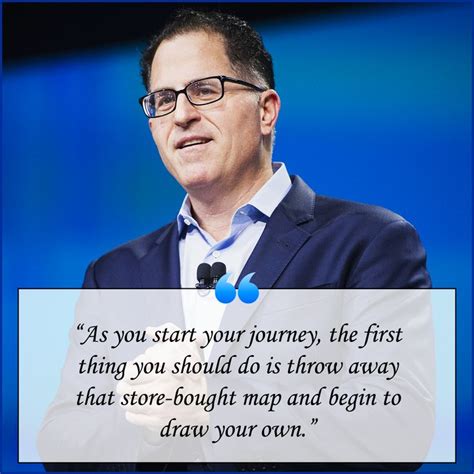 Michael Dells Quote Michael Dell Inspirational Quotes Success Quotes