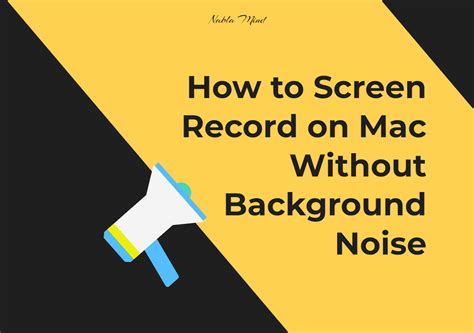 How To Screen Record Without Background Noise