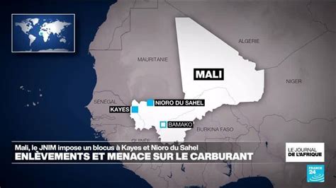 Mali Le Jnim Impose Un Blocus Sur Les Villes De Kayes Et Nioro Du