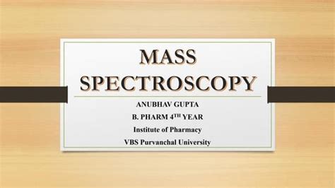 Mass Spectrometry Ionization Techniques Pptx Chemistry Science