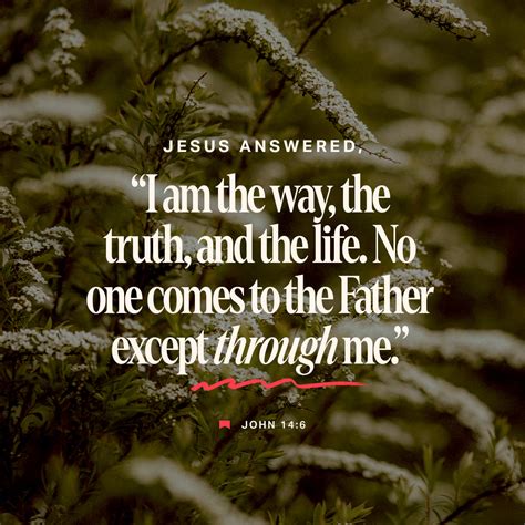 John 14 6 7 16 21 Jesus Answered “i Am The Way And The Truth And The
