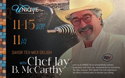 Unique Rooftop Presents Tex Mex With Renowned Chef Jay B Mccarthy