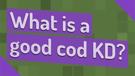 What Is A Good Cod Kd Youtube