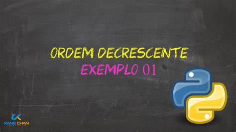 Ordem Decrescente Em Python Exemplo 01 Com If Simples Youtube