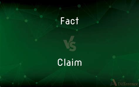 Fact Vs Claim — Whats The Difference