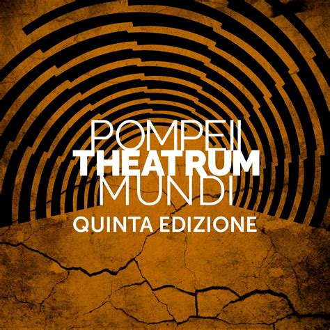 Pompeii Theatrum Mundi Pompei