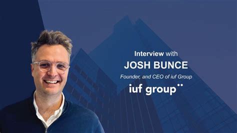 Martech Interview With Josh Bunce Ceo And Founder Of Iuf Group Martech Cube