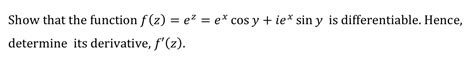 solved show that the function f z ez excosy iexsiny ﻿is