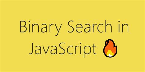 Binary Search In Javascript🔥 Dev Community