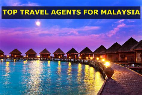 Top 15 Travel Agents For Malaysia In 2017 Hello Travel Buzz