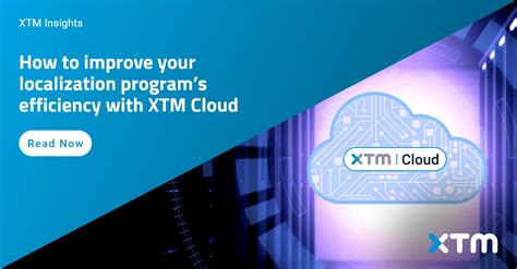How To Improve Your Localization Programs Efficiency With Xtm Cloud Xtm International How To Improve Your Localization Programs Efficiency With Xtm Cloud Xtm International
