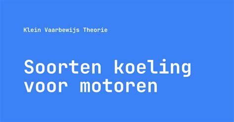 Soorten Koeling Voor Motoren
