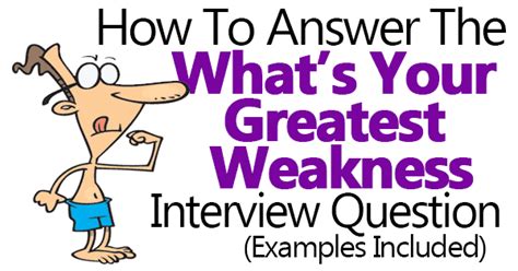 What Is Your Greatest Weakness Answers Examples Included