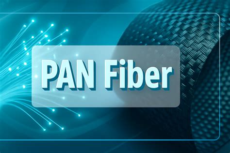 Top 7 Trends In The Pan Fiber Market Market Insights And Innovations